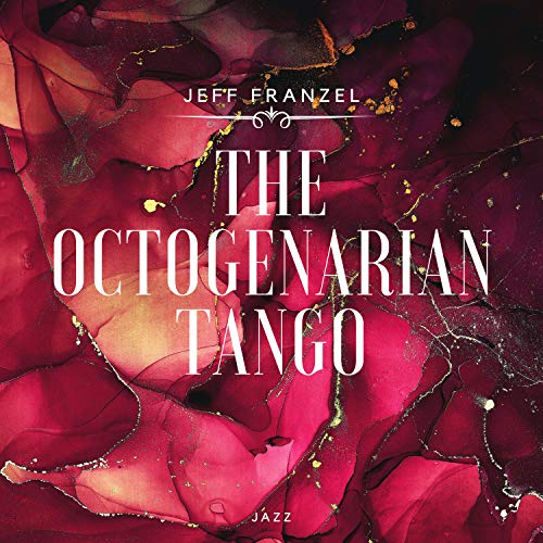 Amazon MusicでJeff FranzelのThe Octogenarian Tangoを再生する