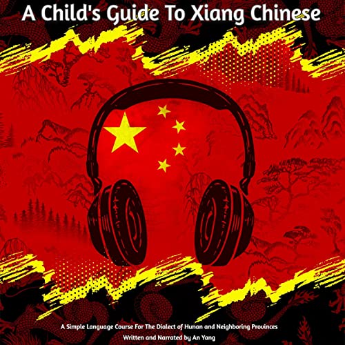 Amazon.co.jp: A Child's Guide to Xiang Chinese: A Simple Language ...
