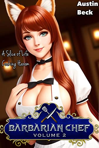 Amazon.com: Barbarian Chef Volume 2: A Slice of Life Harem Adventure eBook : Beck, Austin ...