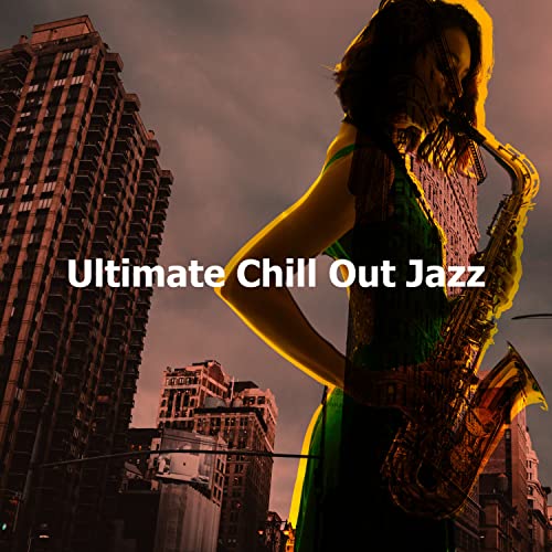 Play Ultimate Chill Out Jazz by Chill Out Jazz Radio on Amazon Music