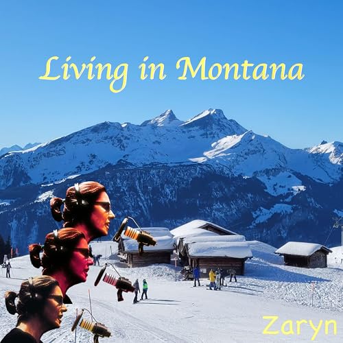 Living in Montana von Zaryn bei Amazon Music - Amazon.de
