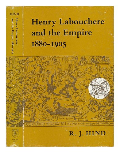Henry Labouchere and the empire, 1880-1905, (University of London ...