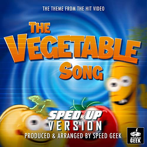 The Vegetable Song (From ''Kids Learning Tube'') (Sped Up) von Speed ...