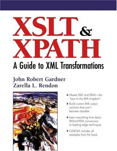 Xslt And Xpath A Guide To Xml Transformations Gardner John Robert