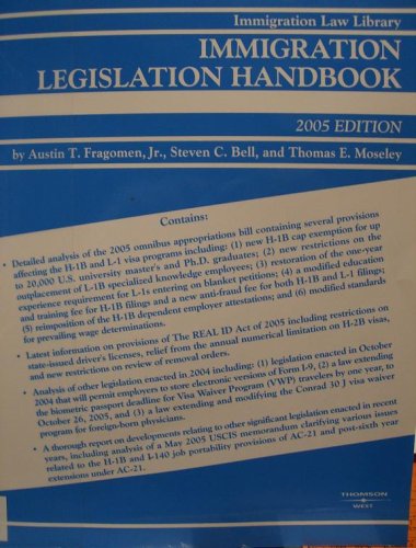 Immigration Legislation Handbook 2005: Austin T. Fragomen, Steven C ...