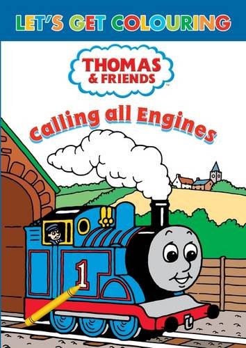 Let's Get Colouring Thomas & Friends Calling All Engines ...