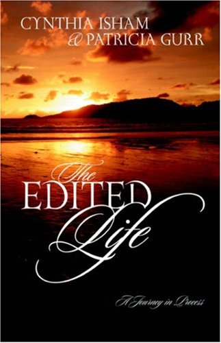 The Edited Life: Isham, Cynthia, Gurr, Patricia: 9781414102931: Amazon ...