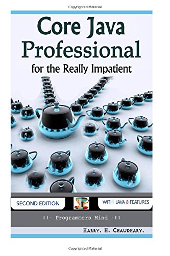 Core Java Professional: For the Really Impatient. : Chaudhary, Harry, H.: Amazon.in: Books