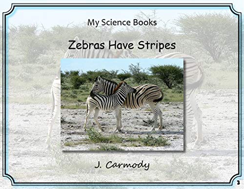 Zebras Have Stripes- Level 3 Reading - My Science Books series - Grades ...
