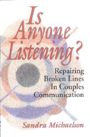 Is Anyone Listening: Repairing Broken Lines in Couples Communication ...
