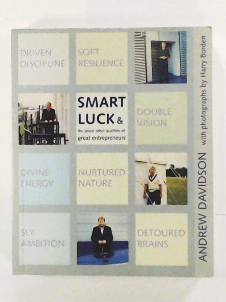Smart Luck & the Seven Other Qualities of Great Entrepreneurs: Davidson ...