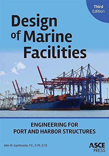 Design of Marine Facilities: Engineering for Port and Harbor Structures eBook : Gaythwaite, John ...