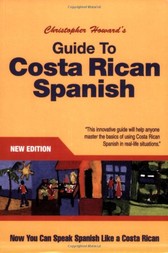 Guide to Costa Rican Spanish: Christopher Howard: 9781881233886: Amazon ...