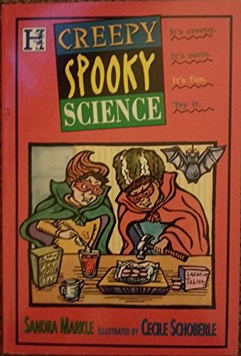 Creepy, Spooky Science: Markle, Sandra: 9780786811830: Amazon.com: Books