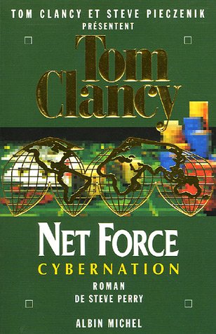 Net Force 6. Cybernation: Roman de Steve Perry : Clancy, Tom, Pieczenik ...
