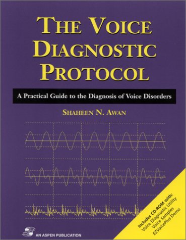The Voice Diagnostic Protocol: A Practical Guide to the Diagnosis of ...