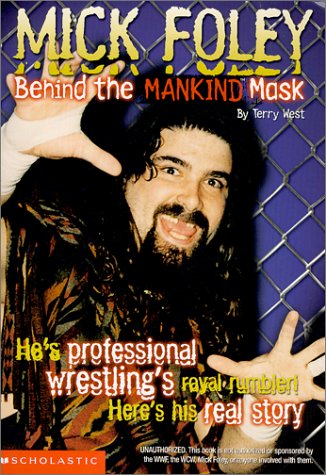 Mick Foley: Behind the Mankind Mask: West, Terry M.: 9780439243834 ...