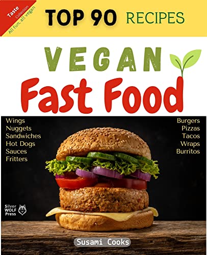 Amazon.com: Top 90 Vegan Fast Food Recipes: The cookbook with 90 quick ...