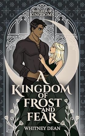 A Kingdom of Frost and Fear: Whitney's Version (The Four Kingdoms Book ...