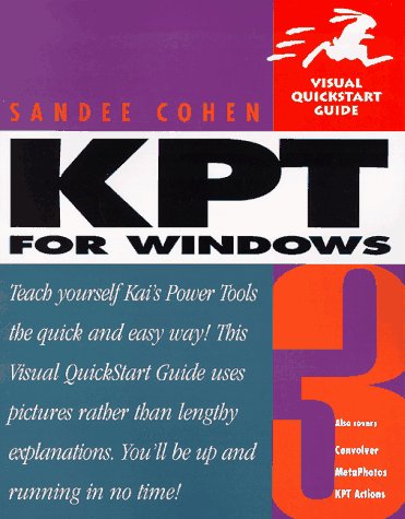 Kai's Power Tools 3 for Windows (Visual QuickStart Guide): Cohen ...