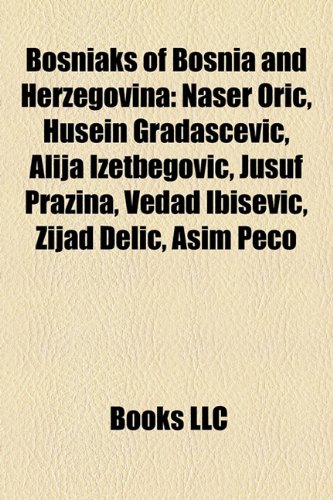 Amazon.co.jp: Bosniaks of Bosnia and Herzegovina: Naser Ori, Husein ...
