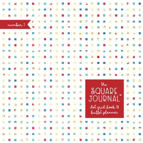 The Square Journal #1: Dot Grid Book & Bullet Planner (Square Journals ...