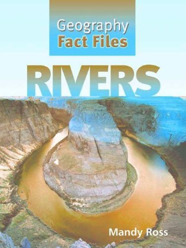Rivers (Geography Fact Files): Ross, Mandy: 9781583404294: Amazon.com ...