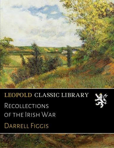 Recollections of the Irish War : Figgis, Darrell: Amazon.in: Books