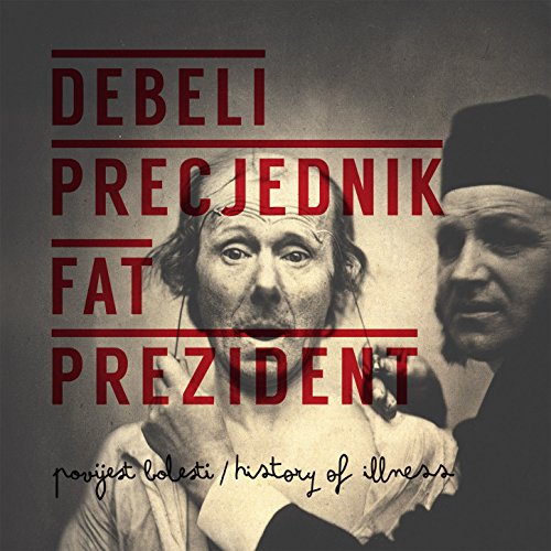 Play Povijest Bolesti by Debeli Precjednik & Fat Prezident on Amazon Music