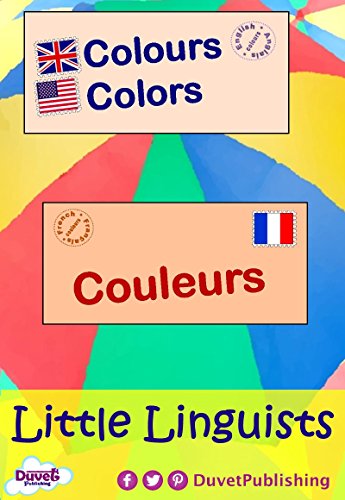 Colours / Colors / Couleurs: Little Linguists: English / French ...