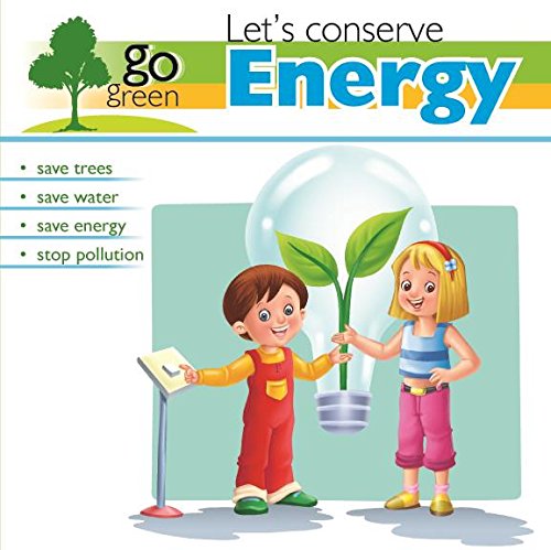 Buy Go Green: Let's Conserve Energy - Vol. 90 Book Online at Low Prices ...