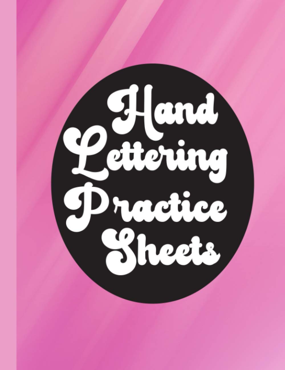 Buy Hand Lettering Practice Sheets: Practice Journal for Hand Writing ...