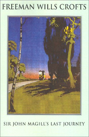 Sir John Magill's Last Journey: Crofts, Freeman Wills: 9781842324134 ...