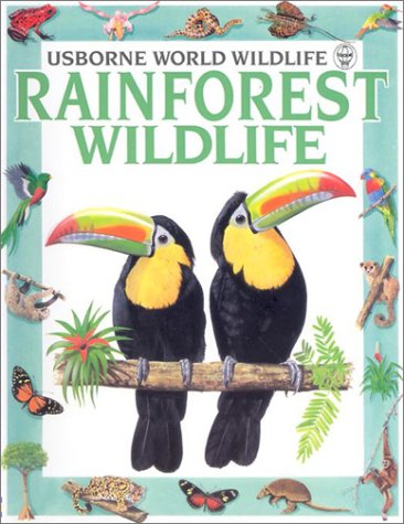 Rainforest Wildlife (World Wildlife Series): Cunningham, Antonia ...