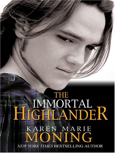 Amazon.com: The Immortal Highlander: 9780786271320: Karen Marie Moning ...