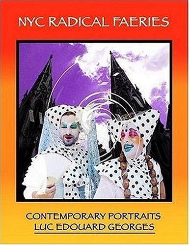 Buy Nyc Radical Faeries: Contemporary Potraits Book Online at Low ...