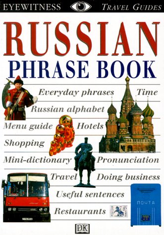 Eyewitness Travel Phrase Book: Russian: DK Publishing: 9780789435941 ...