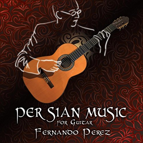 Amazon Music UnlimitedでFernando PerezのPersian Music for Guitarを