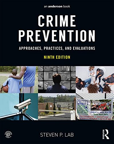 Crime Prevention: Approaches, Practices, and Evaluations: Lab, Steven P ...