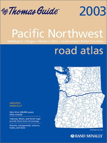 Rand McNally Pacific Northwest Road Atlas 2003 : Washington, Oregon ...