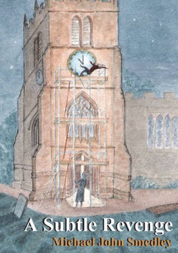 A Subtle Revenge: Michael John Smedley: 9781780357652: Amazon.com: Books