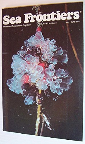 Sea Frontiers - Vol.30. No. 3 - May/June 1984: Multiple Contributors ...