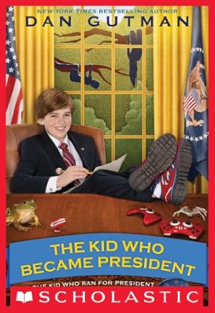 The Kid Who Became President (Kid Who Ran for President Book 2 ...