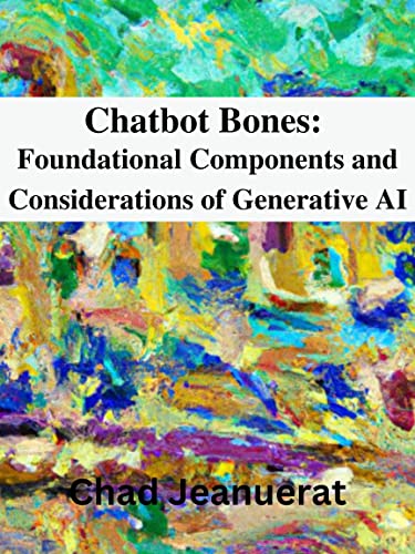 Chatbot Bones: Components and Considerations of Generative AI ...