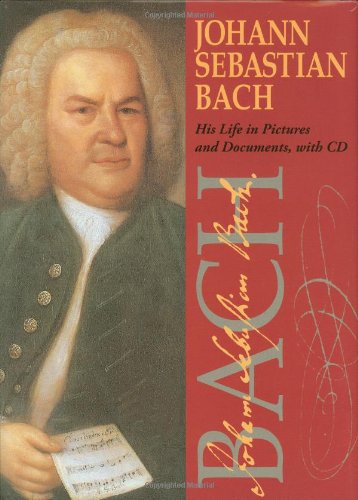Johann Sebastian Bach: His Life In Pictures And Documents : Fischer ...