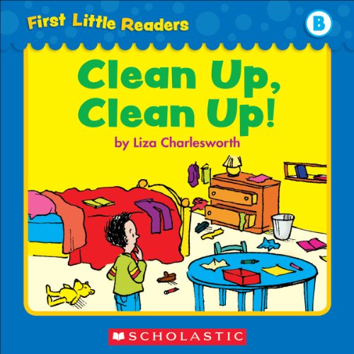 First Little Readers: Clean Up, Clean Up! (Level B) eBook ...
