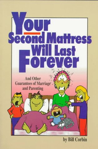 Your Second Mattress Will Last Forever and Other Guarantees of Marriage ...