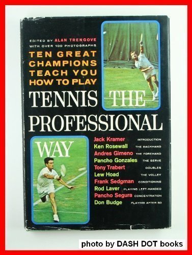 Tennis the Professional Way: ten great champions teach you how to play ...
