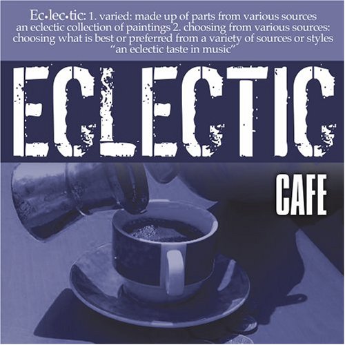 Various Artists - Eclectic Cafe - Amazon.com Music