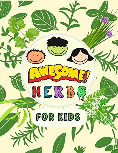 Awesome Herbs For Kids: Educational Picture Book That Will Teach Your ...